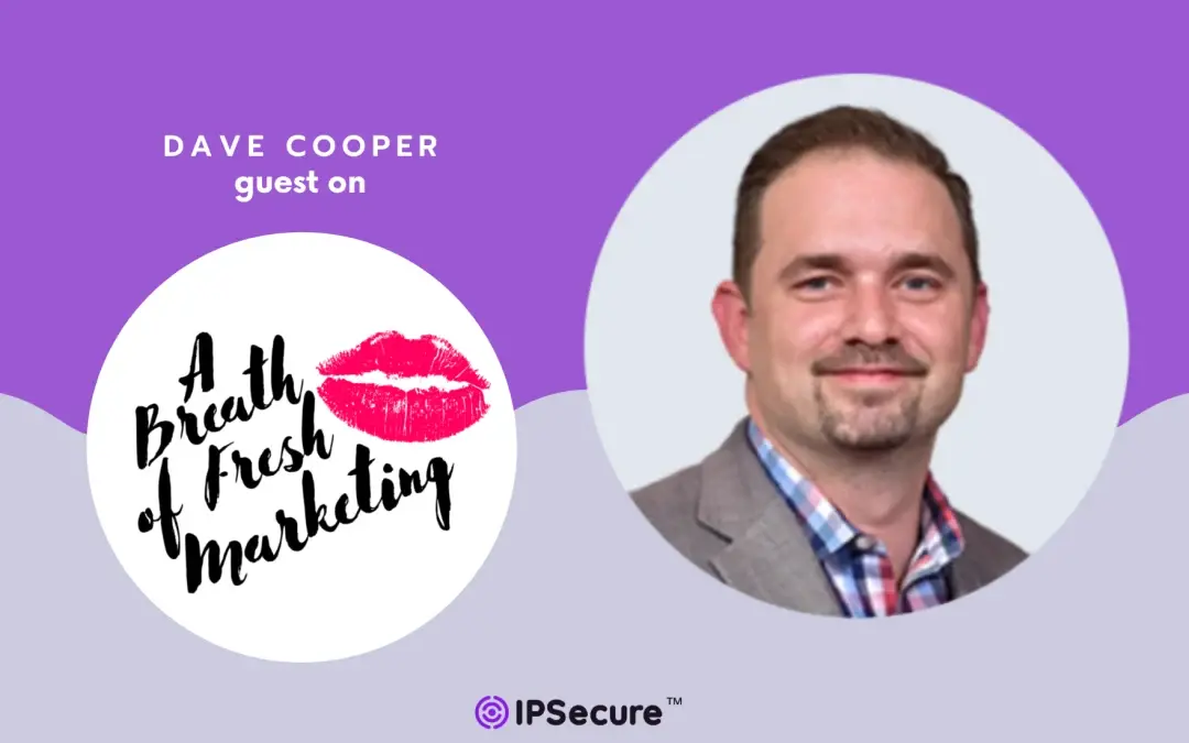 A breath of fresh marketing: brand (new) protection with Dave Cooper